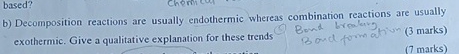 Solved Decomposition reactions are usually endothermic | Chegg.com