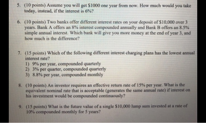 Solved 5. (10 points) Assume you will get $1000 one year | Chegg.com Solved 5. (10 points) Assume you will get $1000 one year | Chegg.com