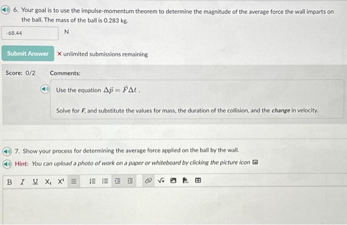 Solved 6 Your Goal Is To Use The Impulse Momentum Theorem
