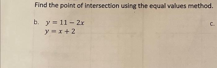 Solved Find the point of intersection using the equal values | Chegg.com