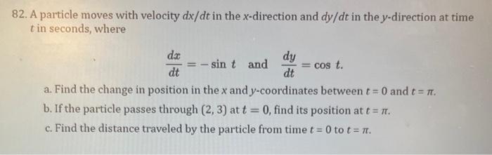 Solved 2. A particle moves with velocity dx/dt in the | Chegg.com
