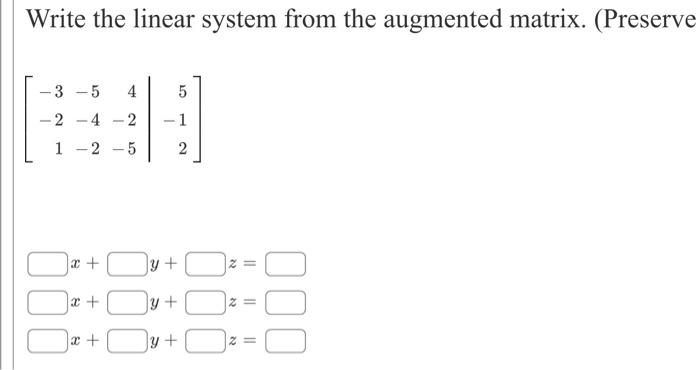 Solved Write the linear system from the augmented matrix. | Chegg.com