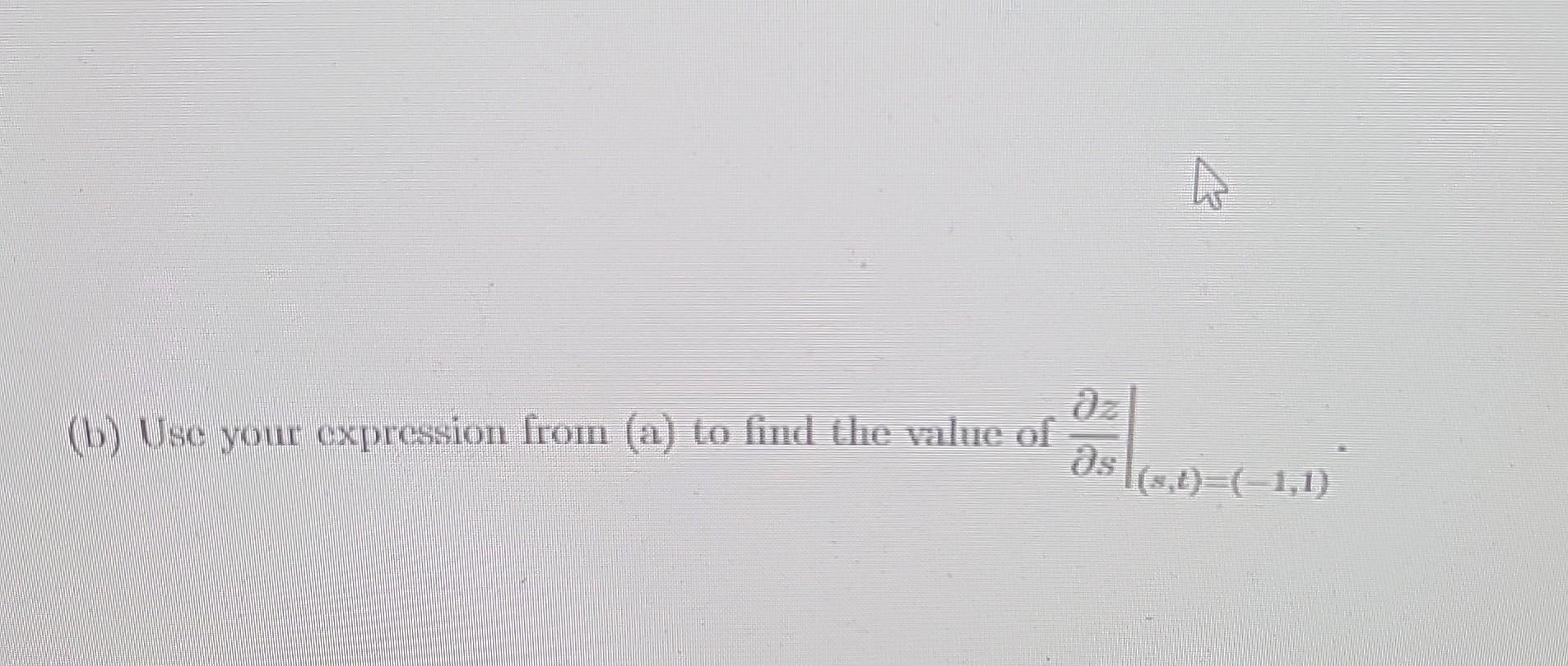 Solved (b) Use your expression from (a) to find the value of | Chegg.com