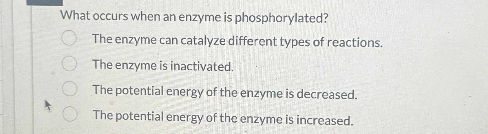 What occurs when an enzyme is phosphorylated?The | Chegg.com