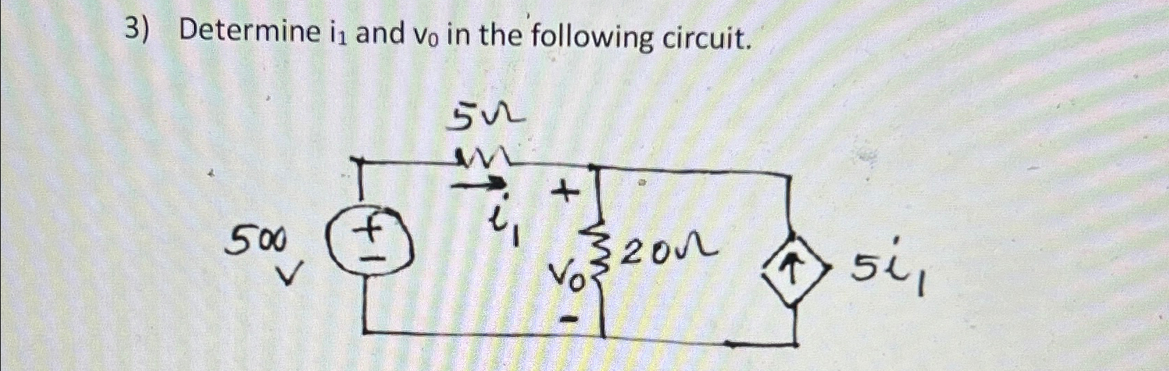 Solved Determine i1 ﻿and v0 ﻿in the following circuit. | Chegg.com