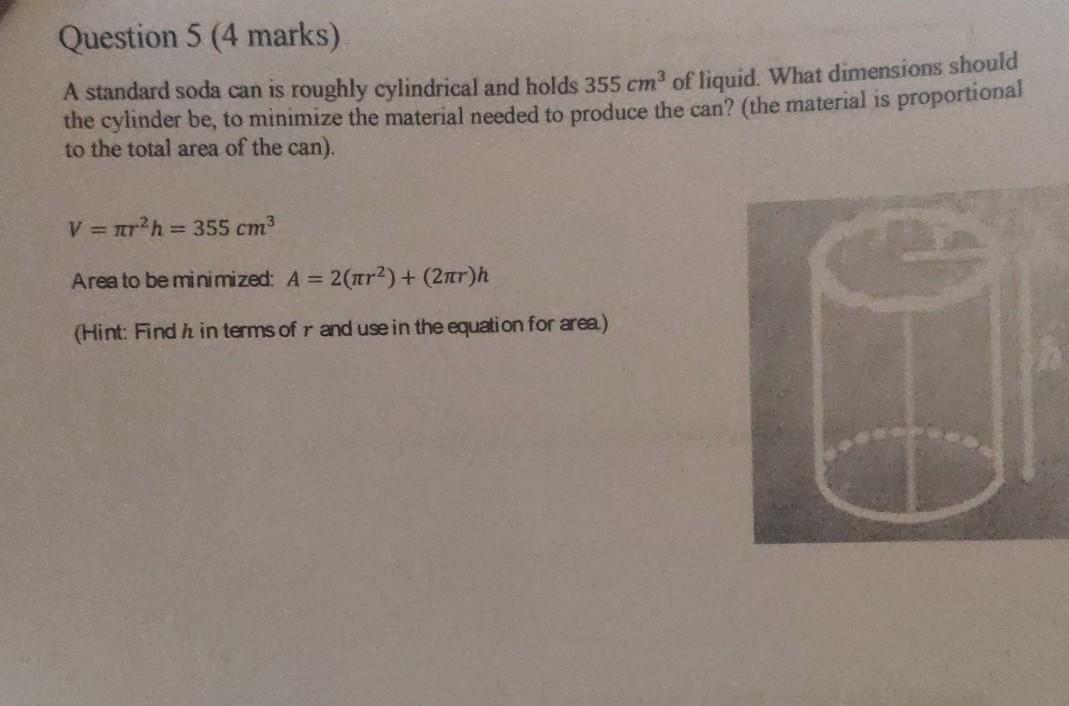 Solved Question 5 (4 marks) A standard soda can is roughly | Chegg.com
