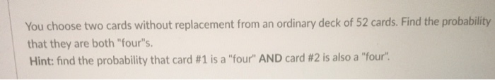 Solved You choose two cards without replacement from an | Chegg.com