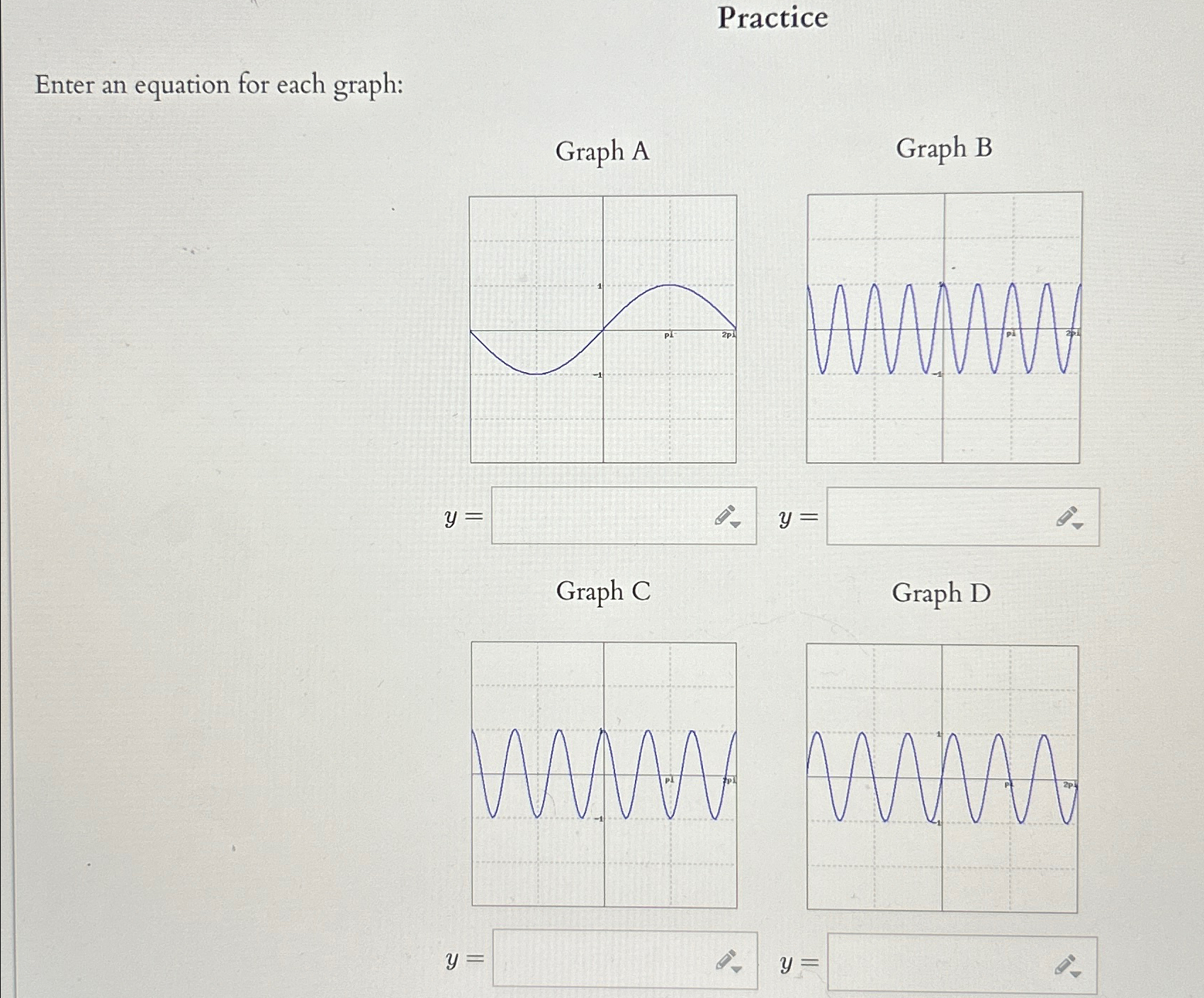 PracticeEnter an equation for each graph:Graph AGraph | Chegg.com PracticeEnter an equation for each graph:Graph AGraph | Chegg.com