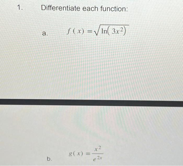 Solved Differentiate each function: a. f(x)=ln(3x2) b. | Chegg.com