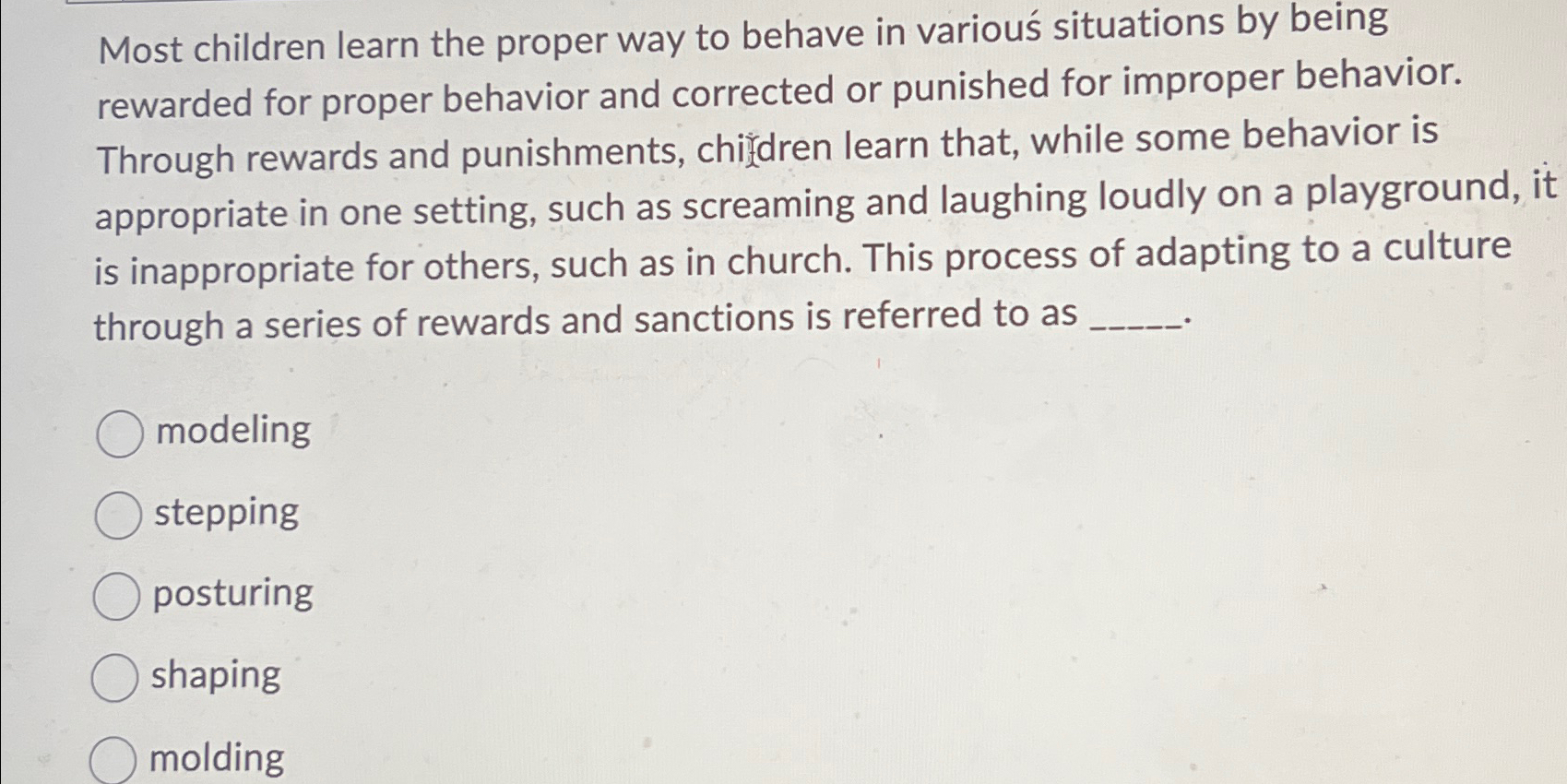 Most children learn the proper way to behave in | Chegg.com