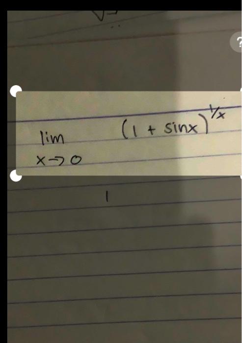 Solved (1+sinx)1/x | Chegg.com