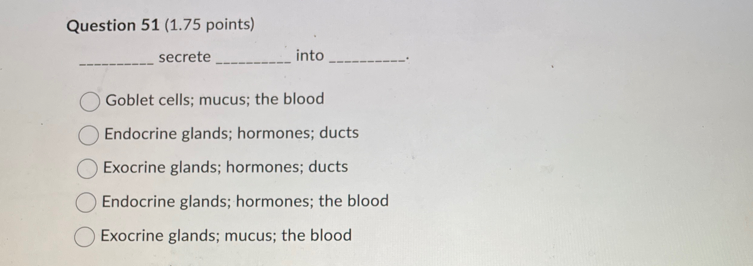 Solved Question 51 (1.75 ﻿points)secrete ﻿into Goblet | Chegg.com