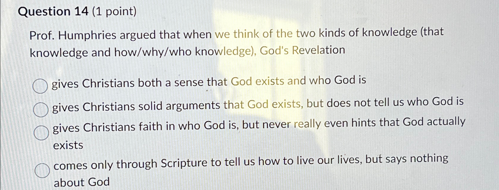 Solved Question 14 (1 ﻿point)Prof. Humphries argued that | Chegg.com