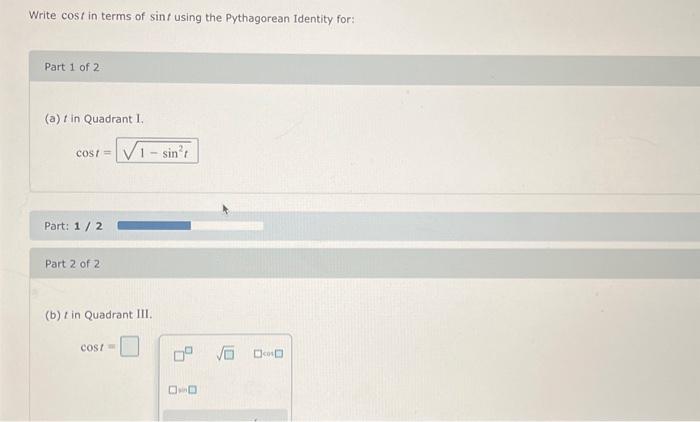 Solved Write cost in terms of sint using the Pythagorean | Chegg.com Solved Write cost in terms of sint using the Pythagorean | Chegg.com