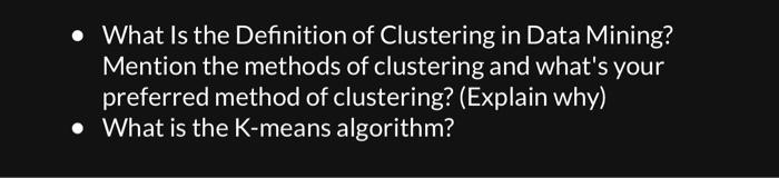 Solved • What Is the Definition of Clustering in Data | Chegg.com