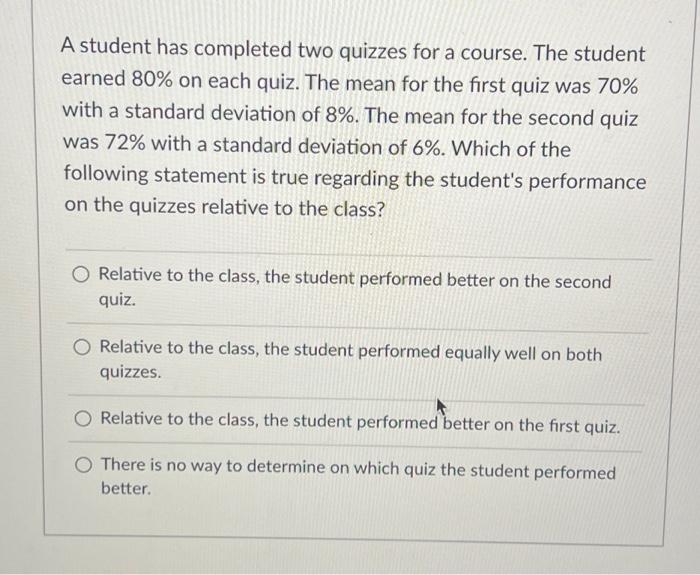 Solved A student has completed two quizzes for a course. The | Chegg.com