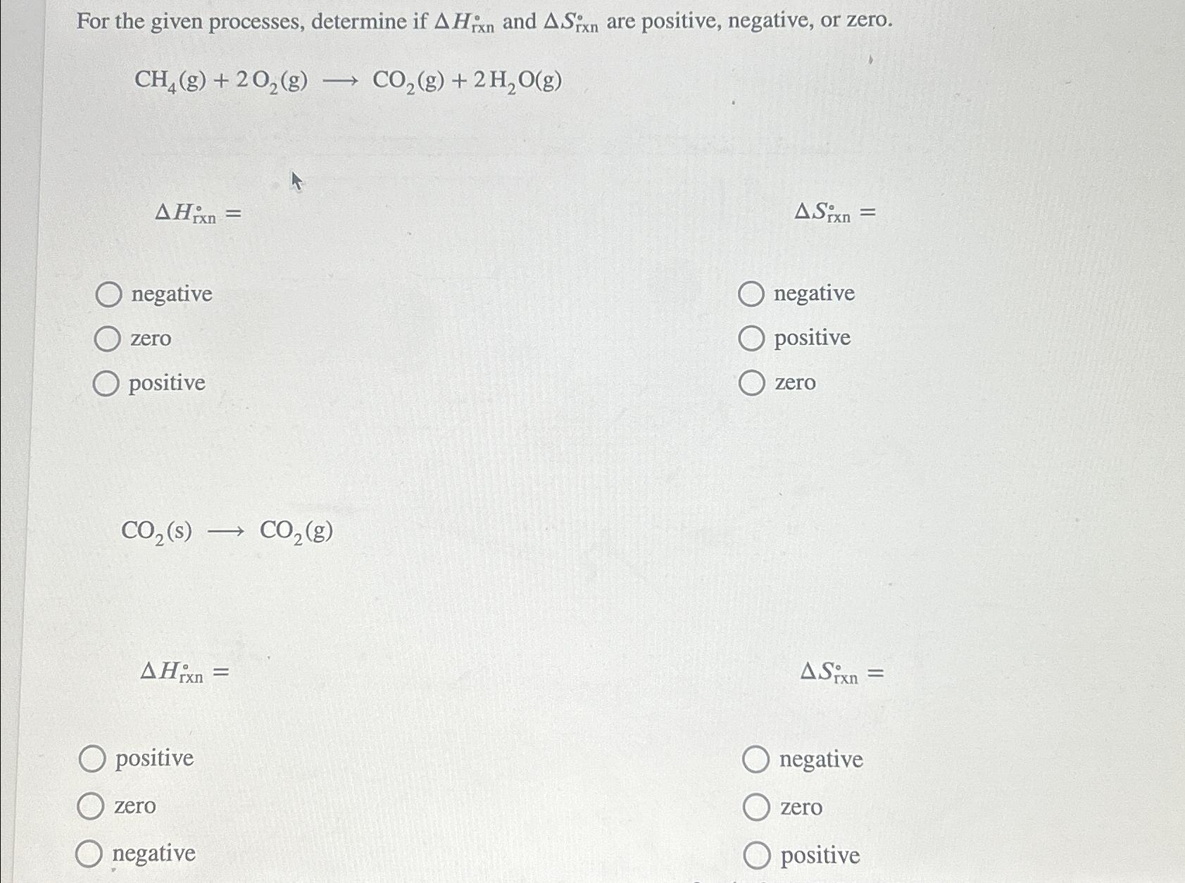 Solved For the given processes, determine if ΔHrxn° ﻿and | Chegg.com