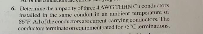 Solved 6. Determine the ampacity of three 4 AWG THHN Cu | Chegg.com