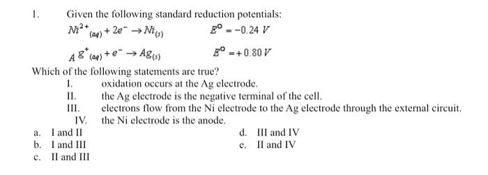 Solved 1. Given the following standard reduction potentials: | Chegg.com