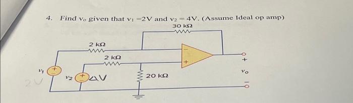 Solved 4. Find v0 given that v1=2 V and v2=4 V. (Assume | Chegg.com