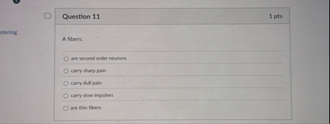 Solved Question 111 ﻿ptsA fibers:are second order | Chegg.com