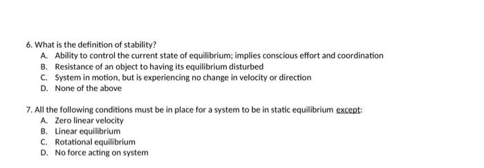 Solved 6. What is the definition of stability? A. Ability to | Chegg.com