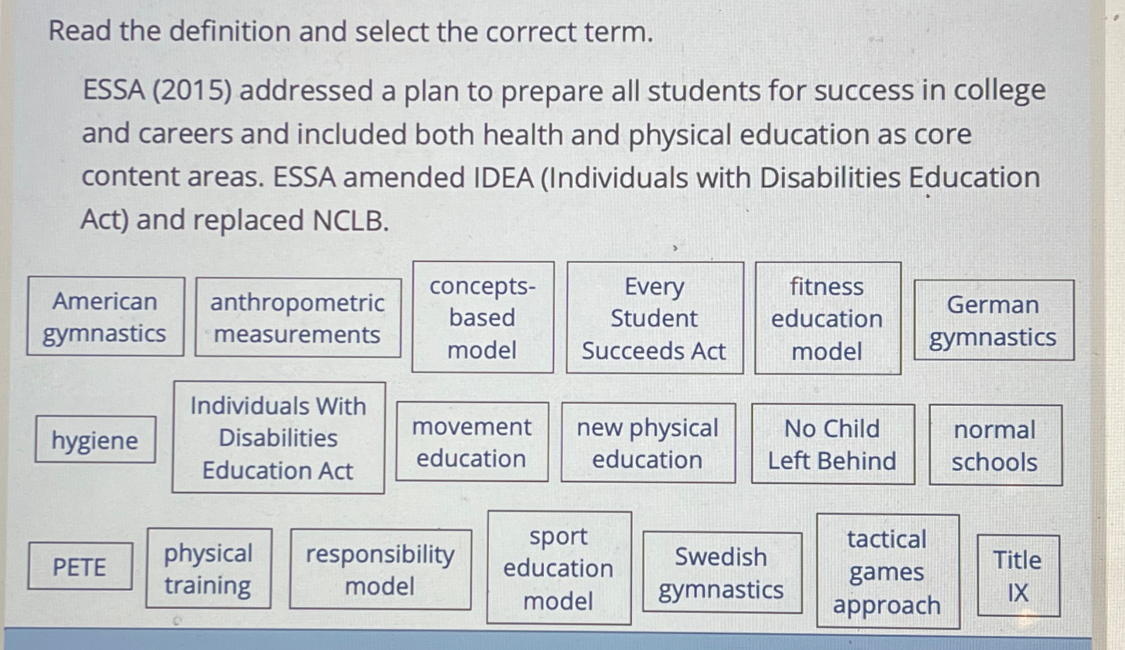 Solved Read the definition and select the correct term.ESSA | Chegg.com