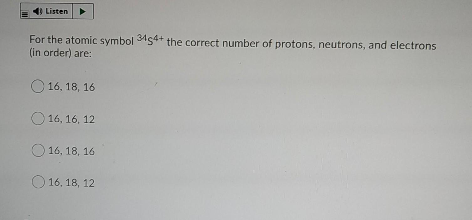Solved Listen For the atomic symbol 3454+ the correct number | Chegg.com