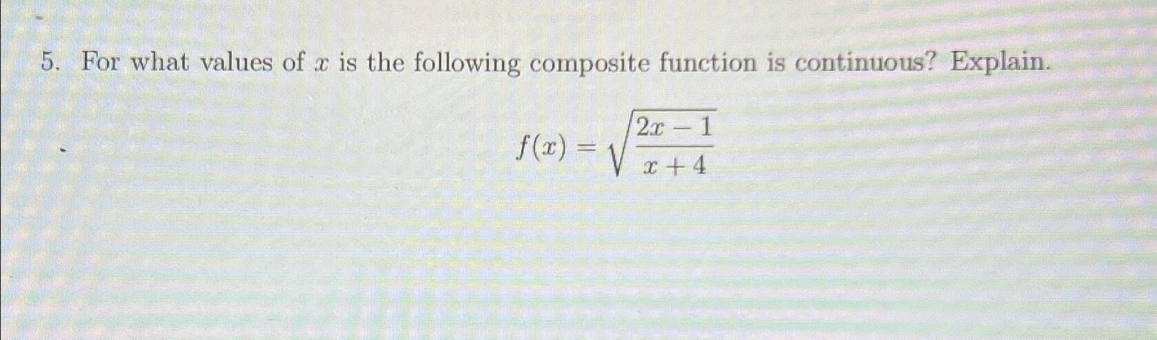 Solved For what values of x ﻿is the following composite | Chegg.com