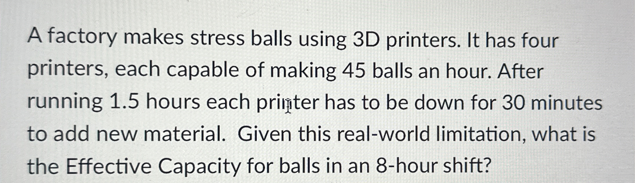 Solved A factory makes stress balls using 3D printers. It | Chegg.com