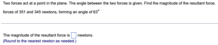 Solved Two forces act at a point in the plane. The angle | Chegg.com