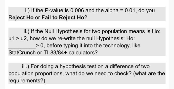 Solved i.) If the P-value is 0.006 and the alpha = 0.01, do | Chegg.com