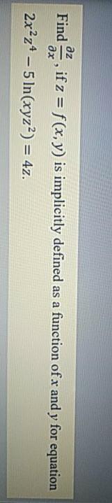 Solved Find, if z = f(x,y) is implicitly defined as a | Chegg.com