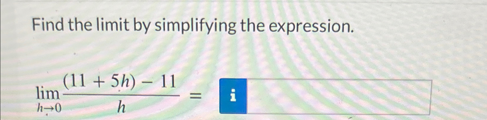 Solved Find the limit by simplifying the | Chegg.com