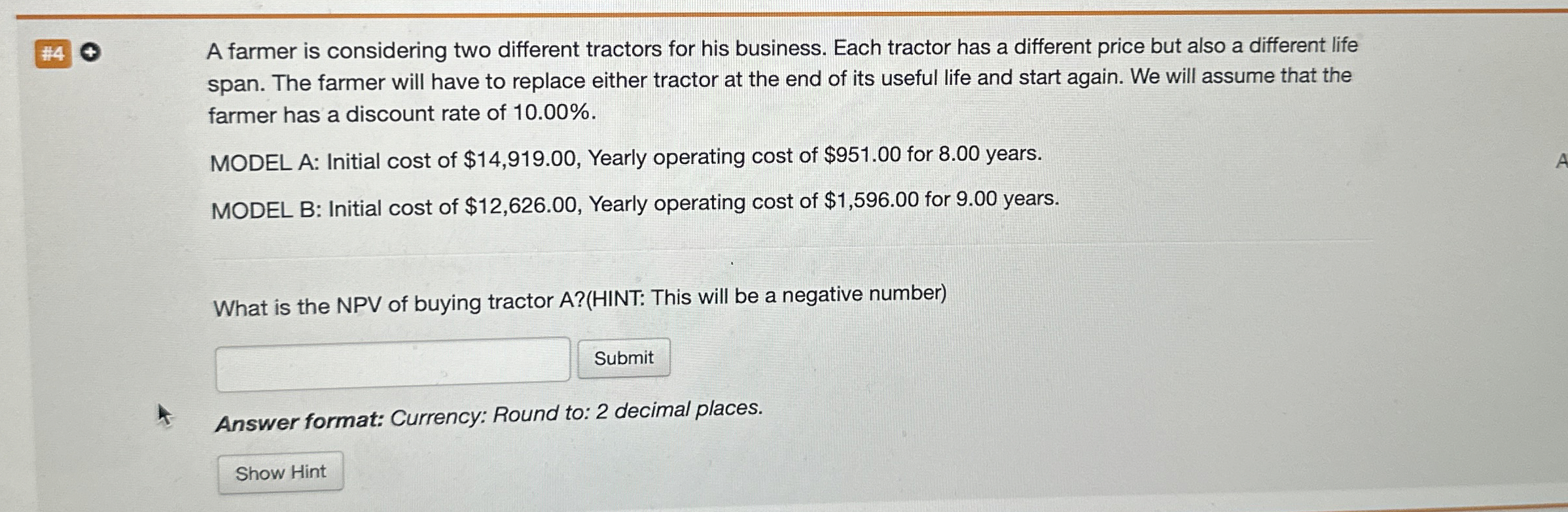 Solved #4A farmer is considering two different tractors for | Chegg.com