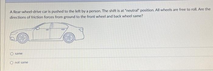 Solved A Rear-wheel-drive car is pushed to the left by a | Chegg.com
