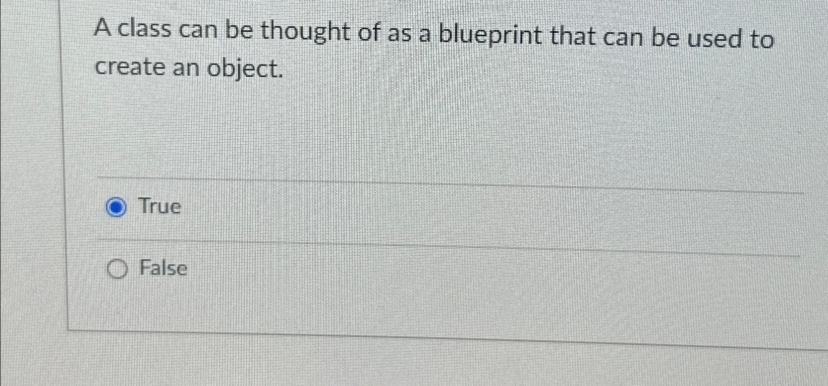 Solved A class can be thought of as a blueprint that can be | Chegg.com