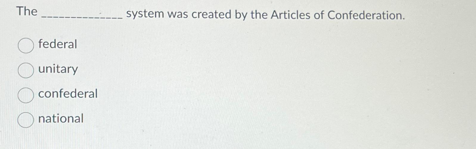 Solved The system was created by the Articles of | Chegg.com