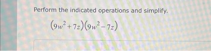 Solved Perform the indicated operations and simplify. | Chegg.com