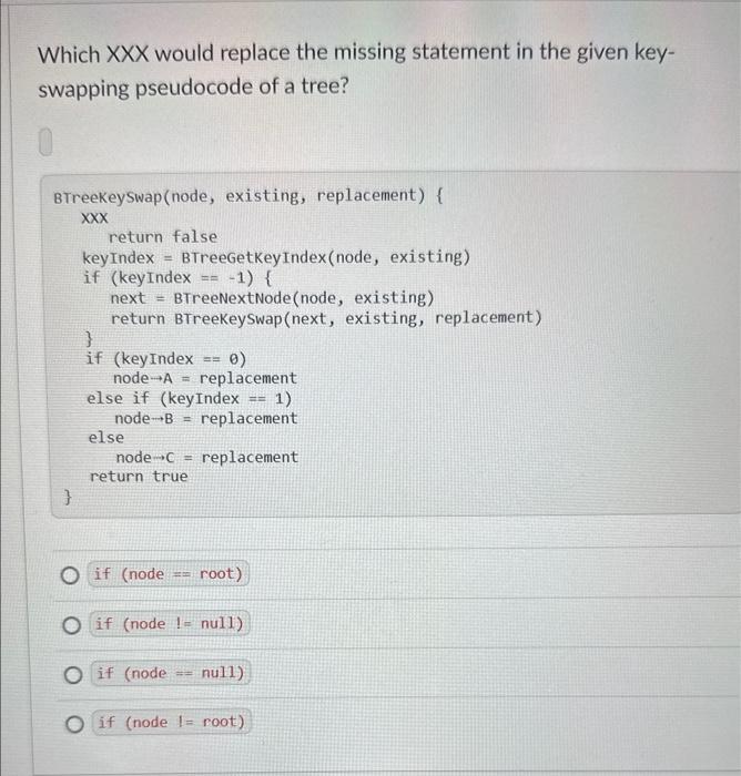 Solved Which XXX would replace the missing statement in the | Chegg.com