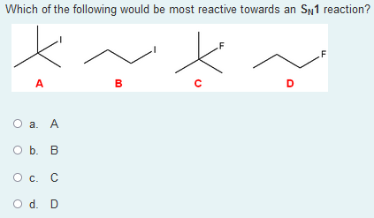 Solved Which of the following would be most reactive towards | Chegg.com