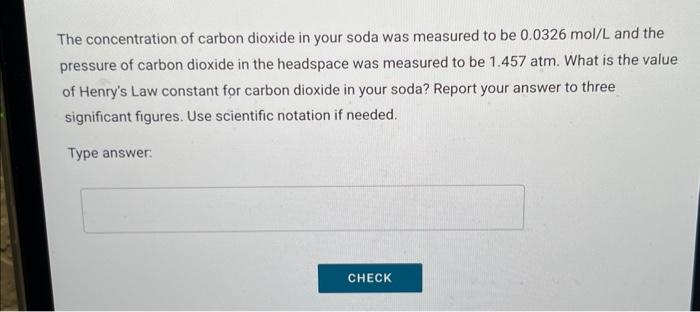 Solved The concentration of carbon dioxide in your soda was | Chegg.com