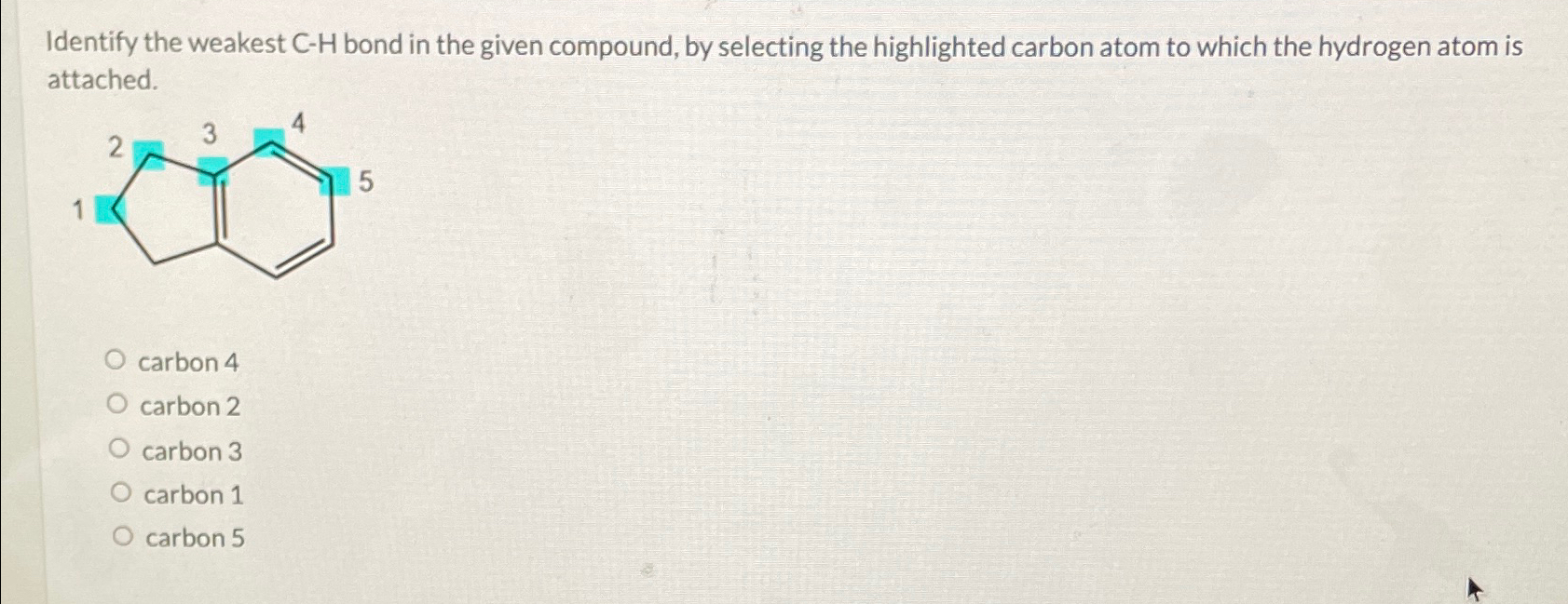 Solved Identify the weakest C-H ﻿bond in the given compound, | Chegg.com