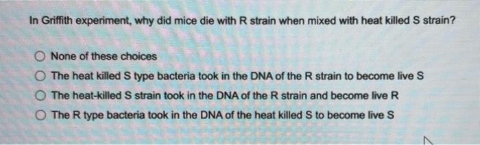 Solved In Griffith experiment, why did mice die with R | Chegg.com