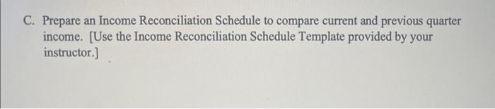 Prepare an Income Reconciliation Schedule to compare | Chegg.com