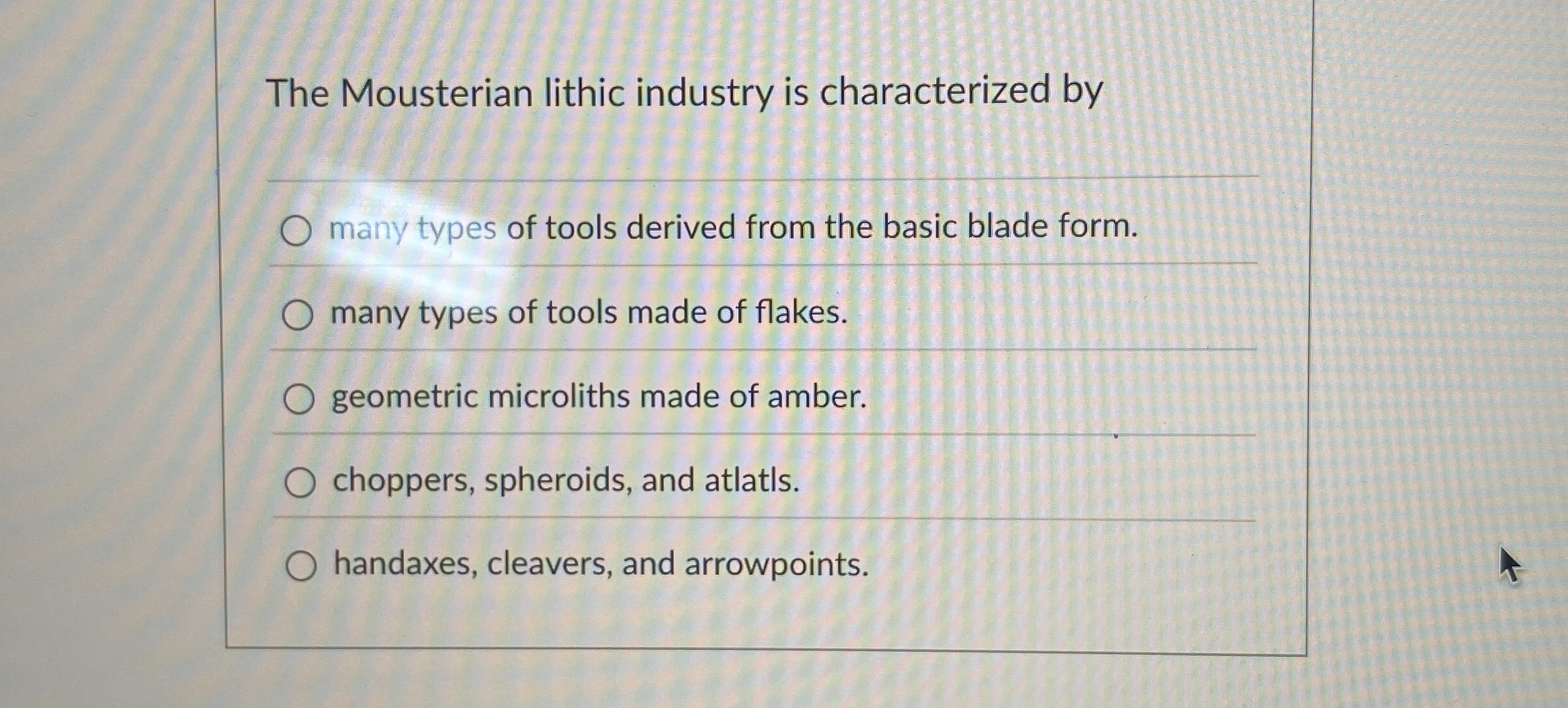 Solved The Mousterian lithic industry is characterized | Chegg.com