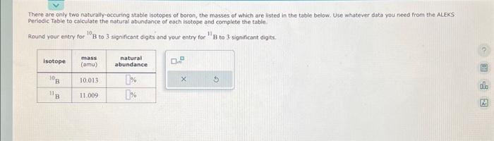 Solved There are only two naturally-occuring stable isotopes | Chegg.com