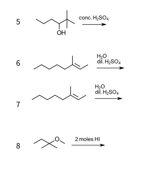 Solved 5 conc. H2SO4 yt OH H2O dil. H2SO4 6 H2O dil. H2SO4 7 | Chegg.com