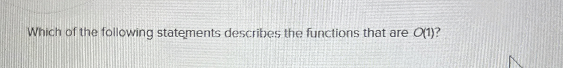 Solved Which of the following statements describes the | Chegg.com
