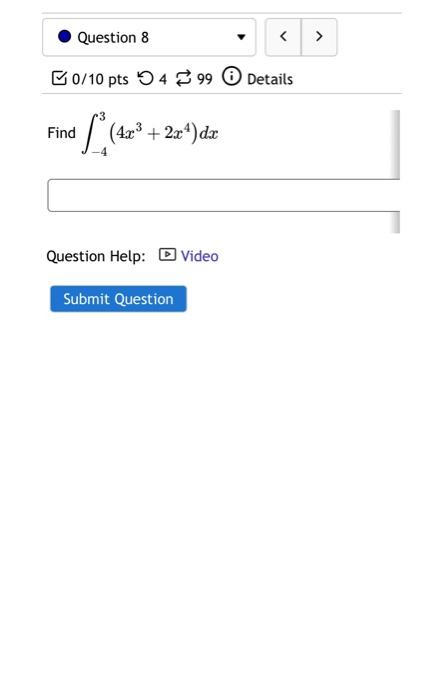 Solved ∫−43(4x3+2x4)dx | Chegg.com